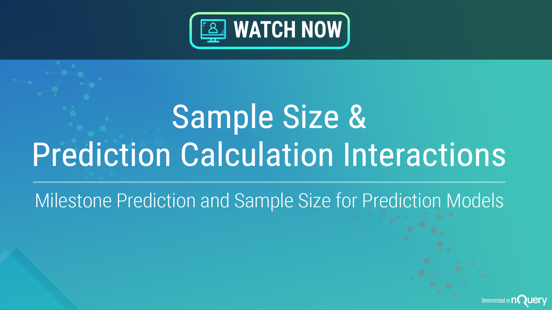 Sample Size And Prediction Calculation Interactions Webinar